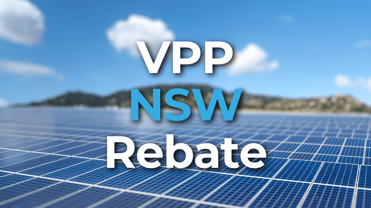 NSW Government Virtual Power Plant (VPP) Rebate 2026: Everything You ...