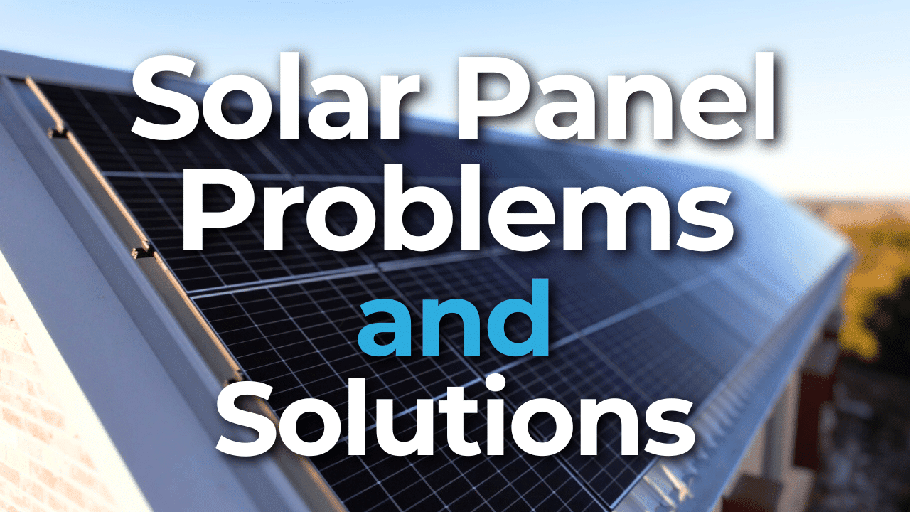 4 Common Solar Panel Problems (and How to Avoid Them) | PSC